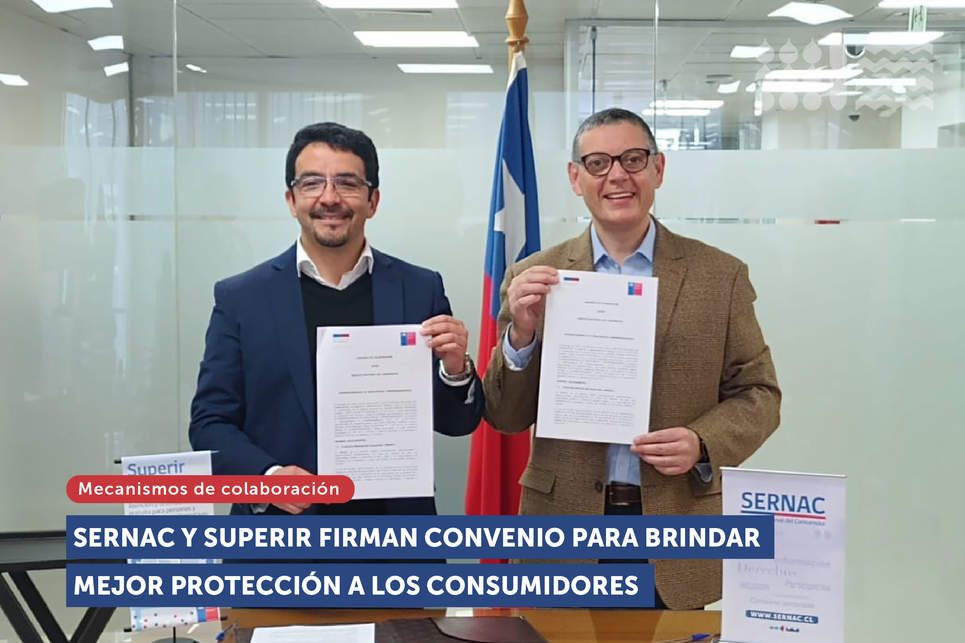 SERNAC y SUPERIR firmaron convenio que permitirá brindar protección a ...
